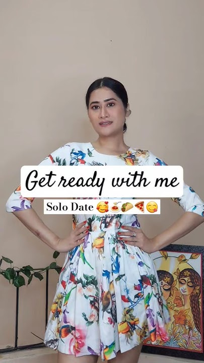 Solo Date GRWM 🥰🍝🌮🍕😇 | #grwm #dress #shorts - YouTube