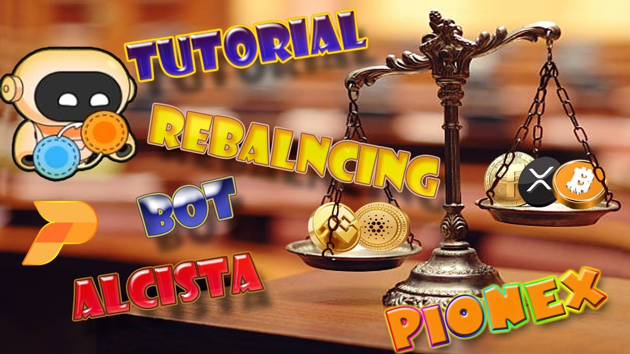 🤩Tutorial Rebalancing bot en PIONEX 2021🤩 - YouTube