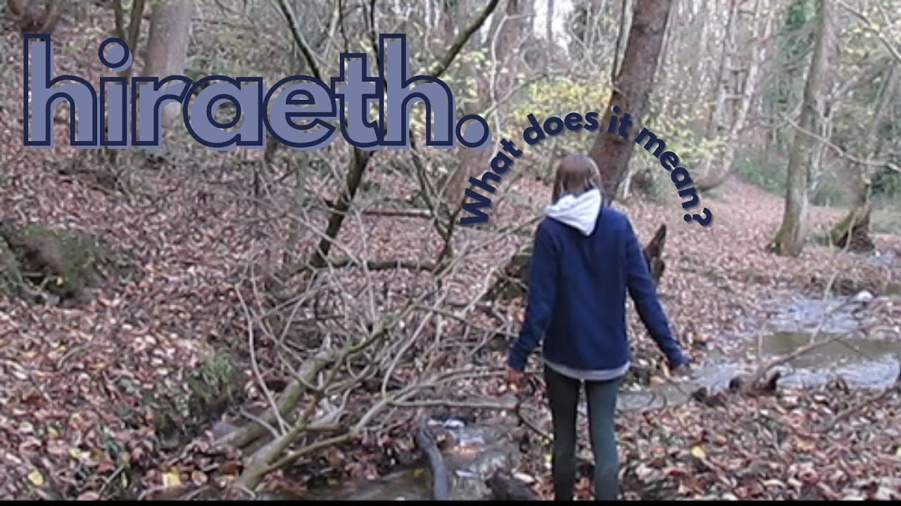 Hiraeth - what does the Welsh word mean? - YouTube