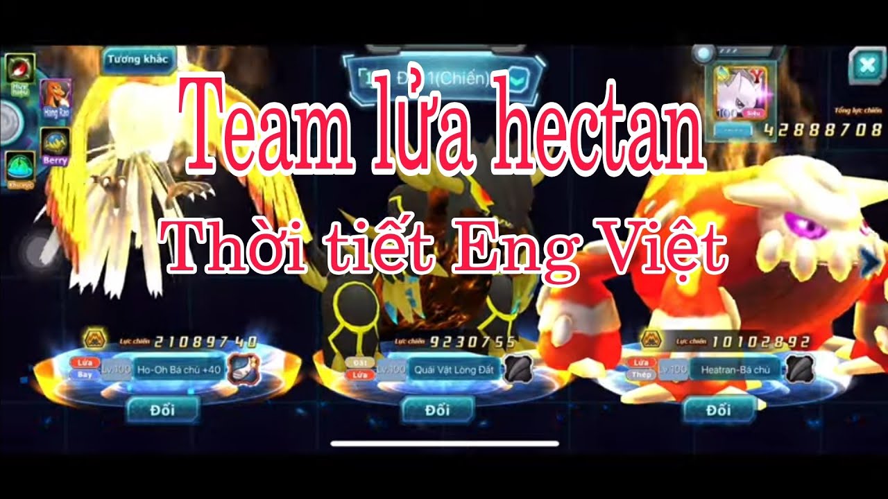 Poke đại chiến Team hectan buff lửa quá Ác và thời tiết poke Eng Việt ...