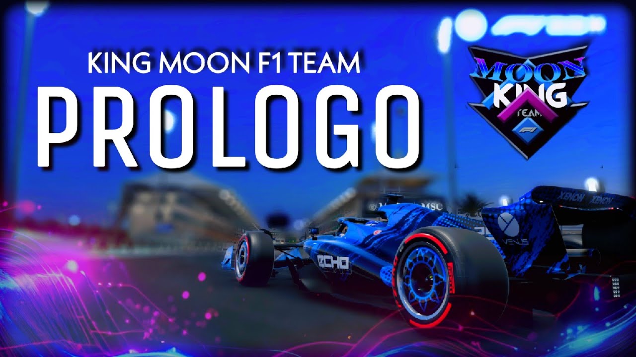 KING MOON TEAM | F1 MODO MI EQUIPO ( PROLOGO ) - YouTube