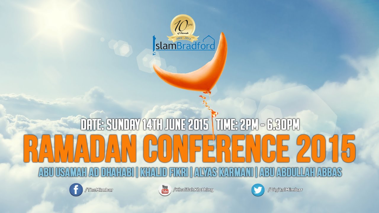Ramadan Conference 2015 - FAMILY EVENT - (Free admission for all) - YouTube