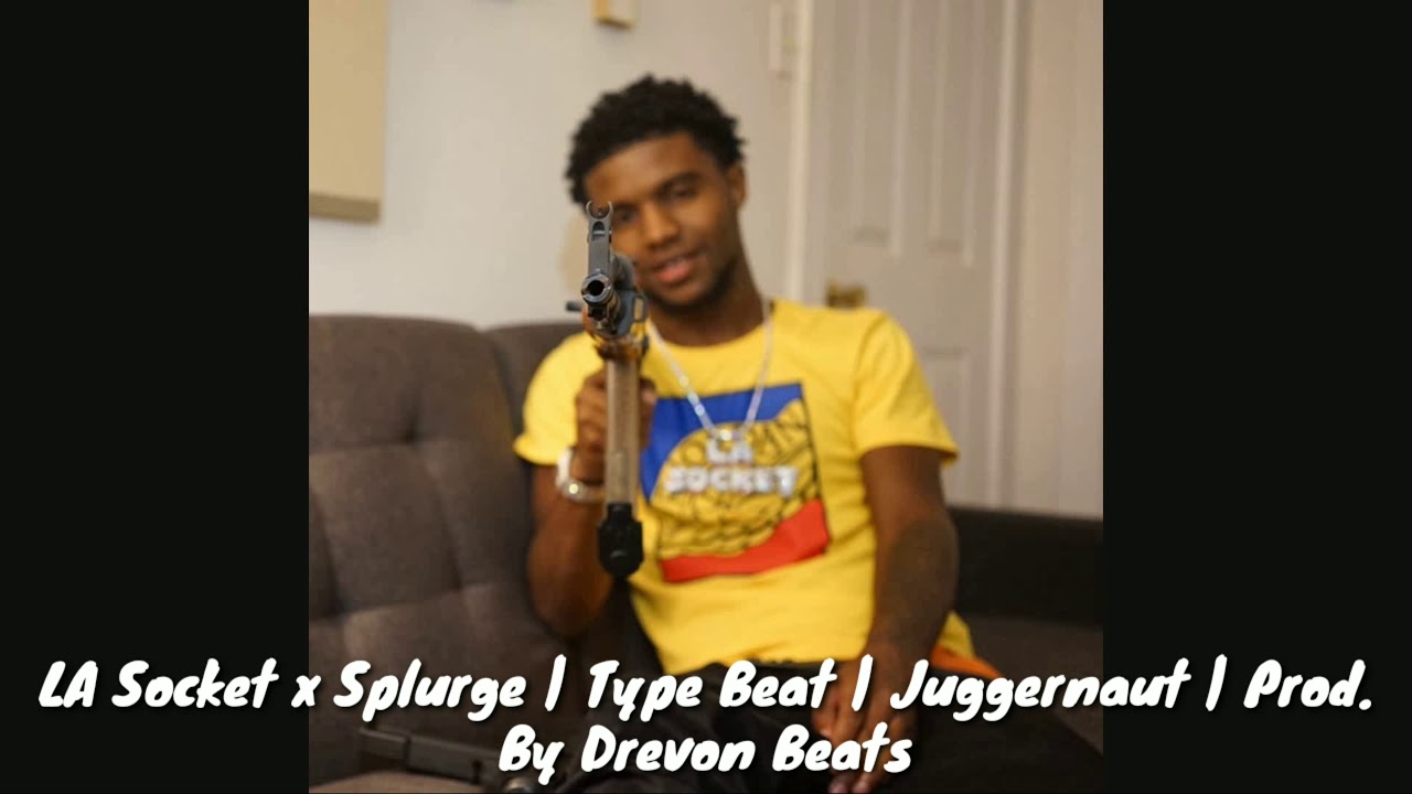 LA Socket x Splurge | Type Beat | Juggernaut | Prod. By Drevon Beats ...