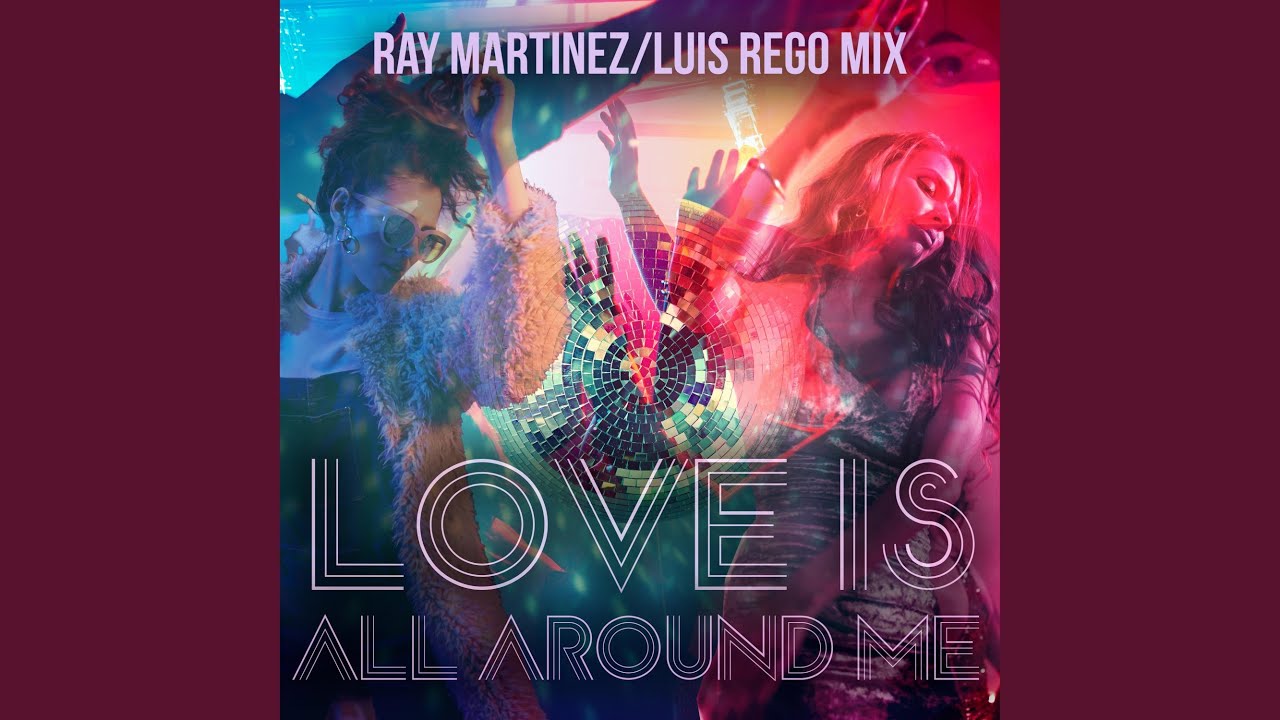 Love Is All Around Me (Song of Joy Mix) - YouTube