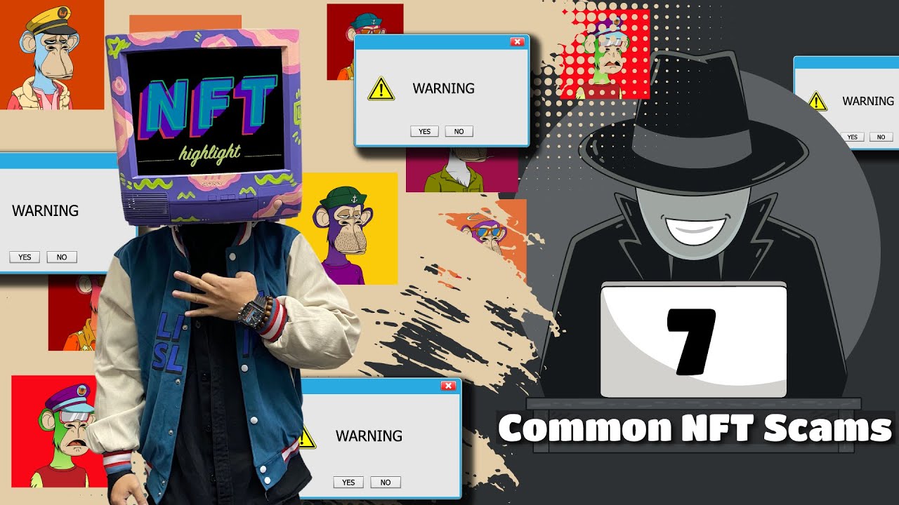 7 Most Common NFT Scams and How to Avoid Them - YouTube