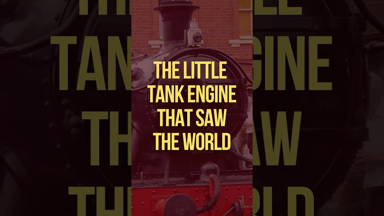 The Little Tank Engine That Saw The World - YouTube