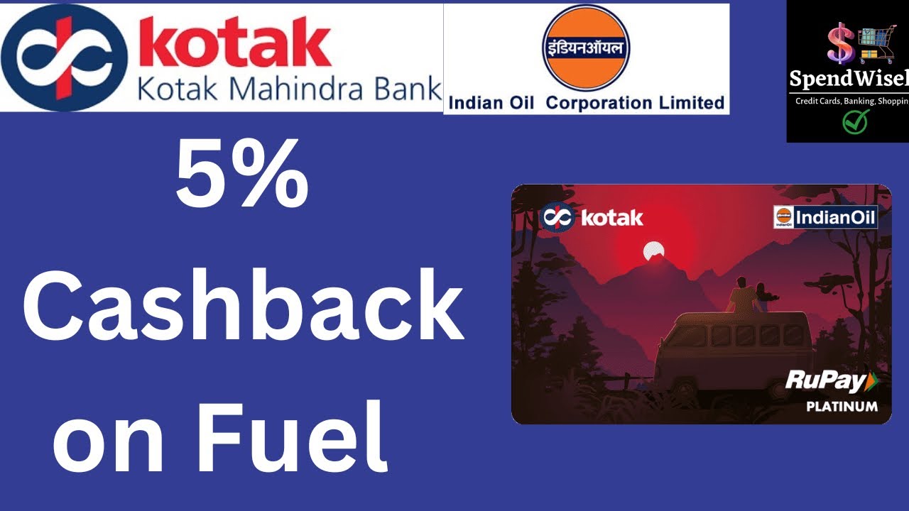 Kotak Indian Oil Credit Card Vs Axis Indian Oil Credit Card | Kotak ...