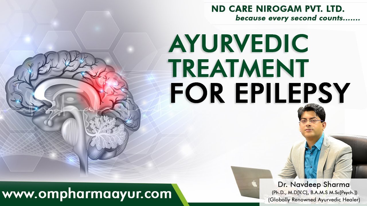 What is the concept of Epilepsy Treatment In Ayurveda at Nd Care ...