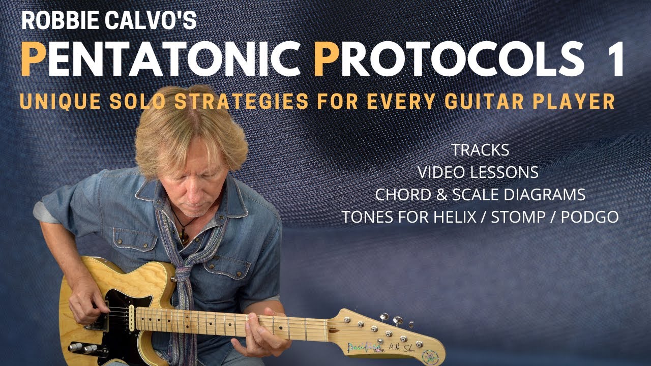 ROBBIE CALVO - PENTATONIC PROTOCOLS - SOLO STRATEGIES FOR ALL GUITAR ...