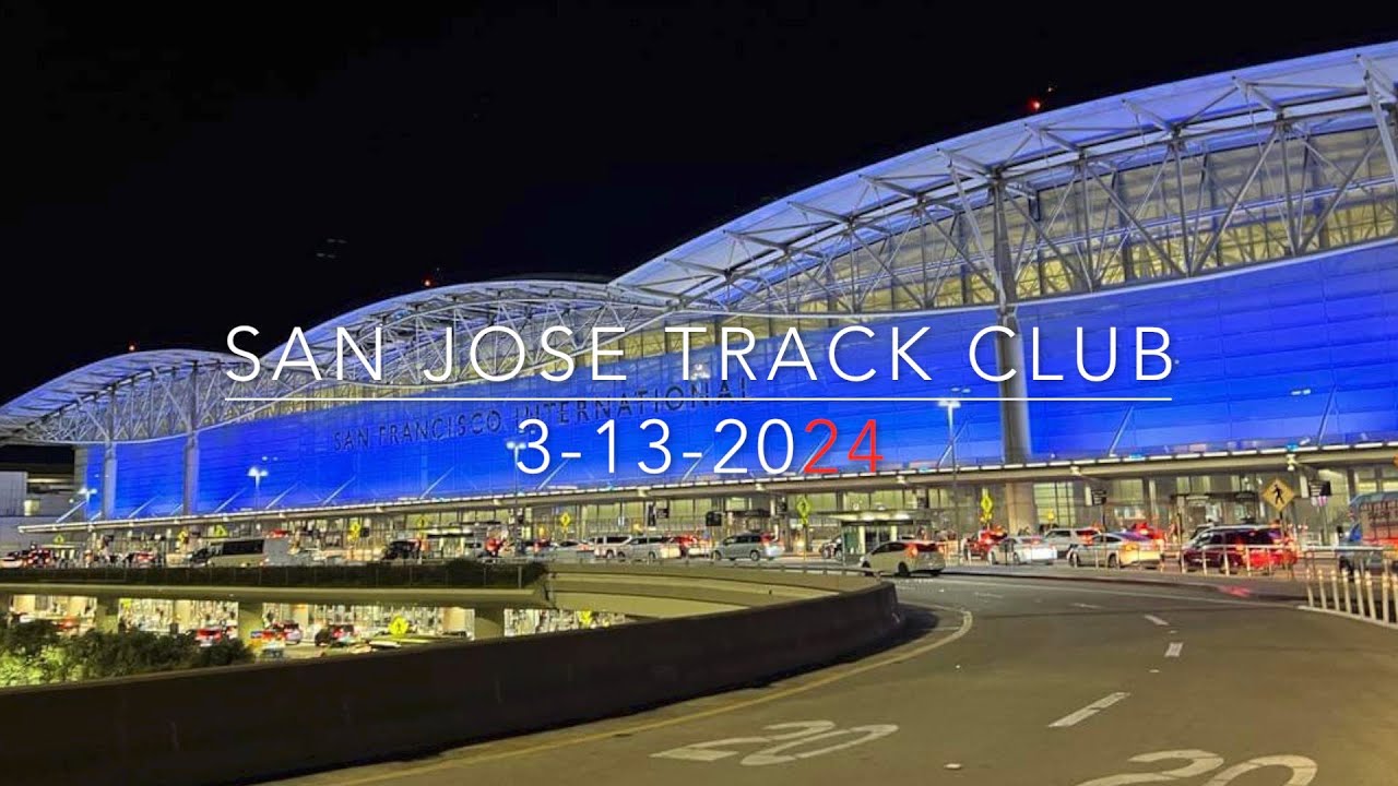 SAN JOSE TRACK CLUB 3-13-2024 - YouTube