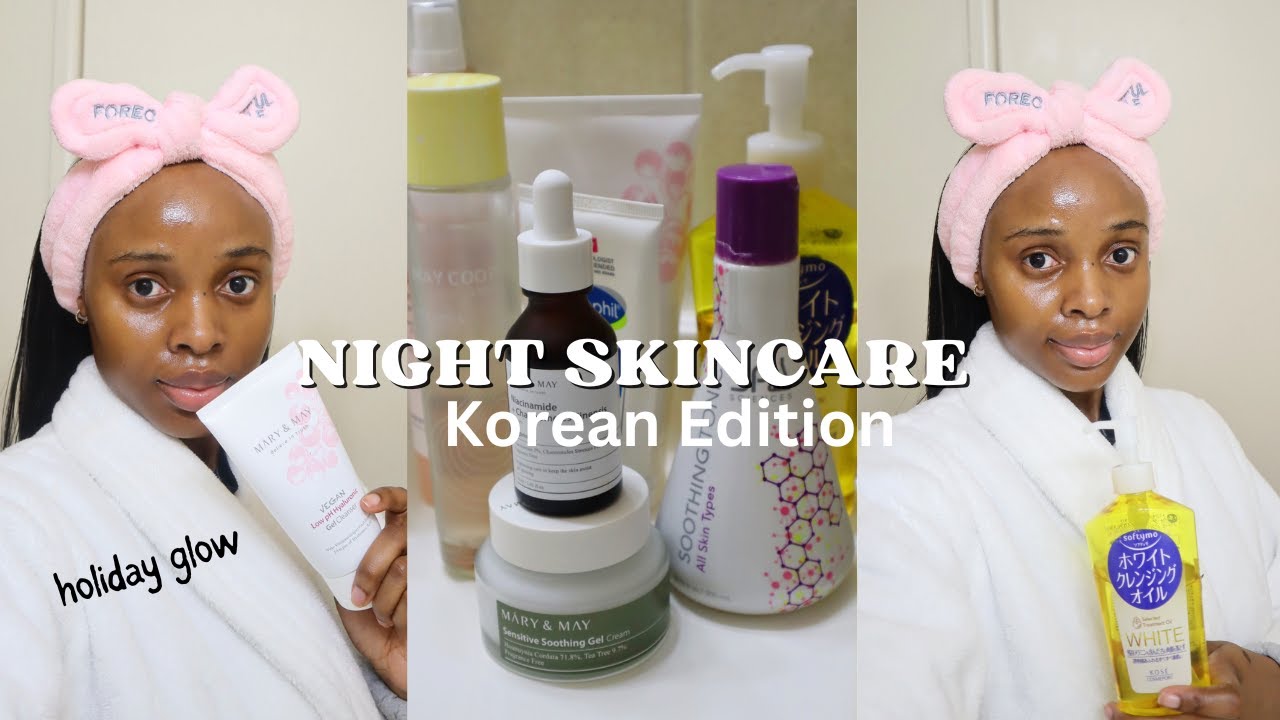 Holiday Night Skin Care | Korean Skincare Routine - Flawless Skin - YouTube