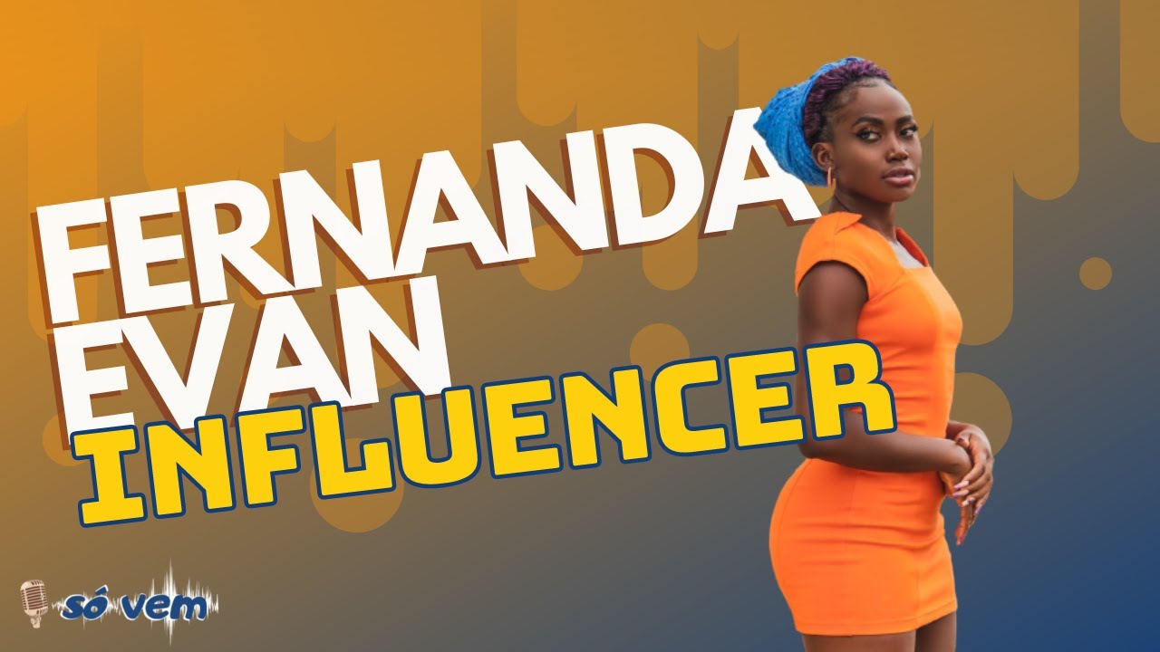 FERNANDA EVAN - Só Vem Podcast #42 - YouTube