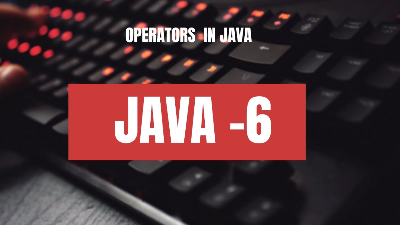 OPERATORS IN JAVA || Arithmetics Operator || JAVA-6 || Tamil Java Programming - YouTube
