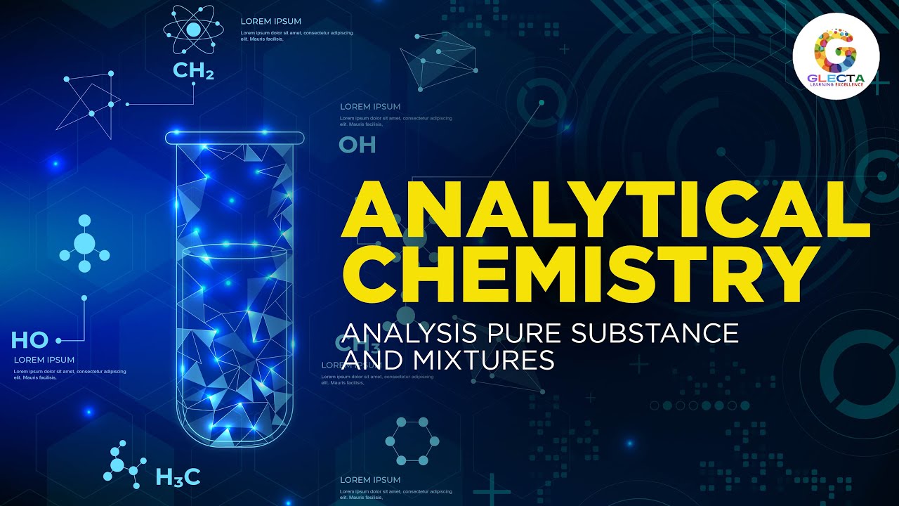 Analytical Chemistry | Topic: Analysis Pure Substance and Mixtures ...