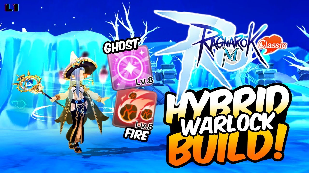 Ghost/Flame Warlock Hybrid Build - Ragnarok M Classic - YouTube