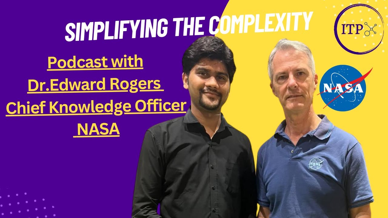 Simplifying the Complexity | Dr. Edward Rogers | Chief Knowledge Officer, NASA - YouTube