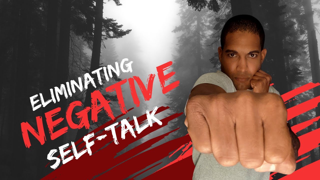 Eliminate Negative Self Talk - YouTube