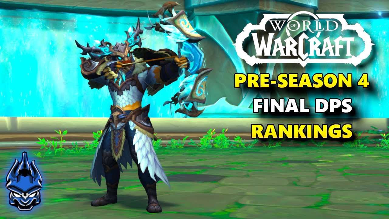 Final DPS Rankings Going Into Season 4, Mount Changes & MORE World of ...