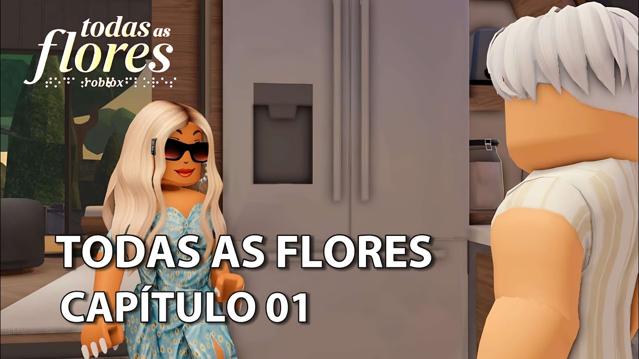 Todas as Flores: Capítulo 01 | Roblox - YouTube