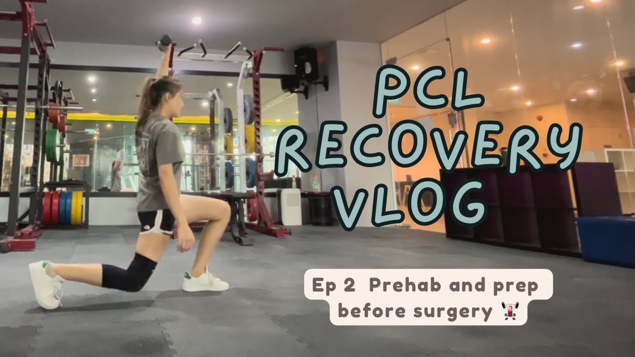 PCL knee recovery vlog #2 | Prehab + preparation before surgery 🏋🏻‍♀️ ...