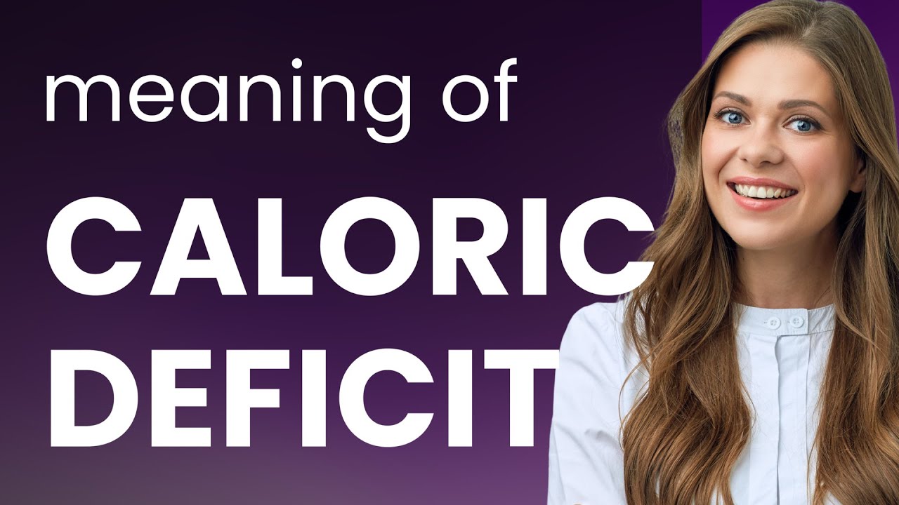 Understanding "Caloric Deficit": A Guide for English Language Learners ...