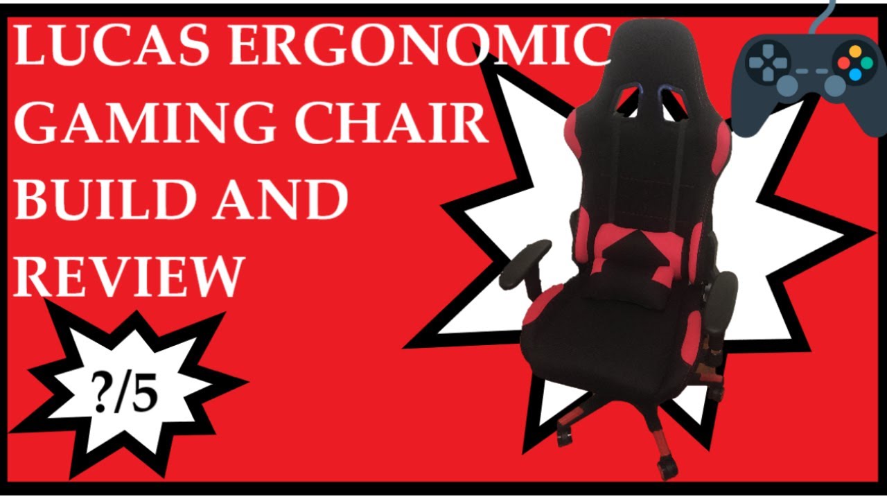 The Lucas Ergonomic Gaming Chair Build And Review - YouTube