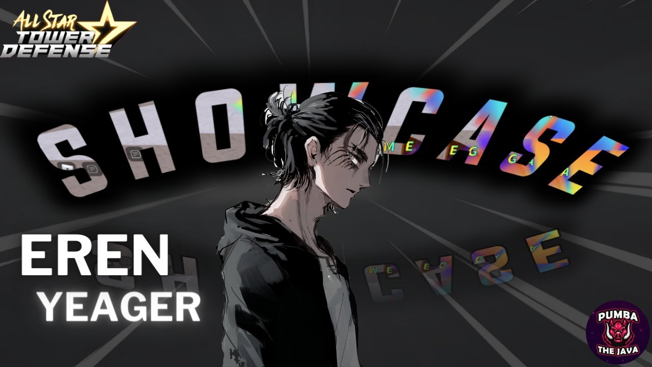 SHOWCASE Eren Yeager / ALL STAR TOWER DEFENSE! - YouTube