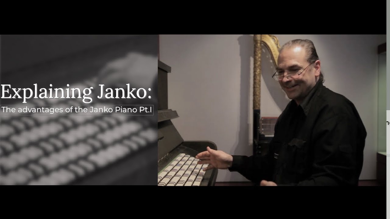 Explaining Jankó: The advantages of the Janko Pianó - Pt. I (English ...