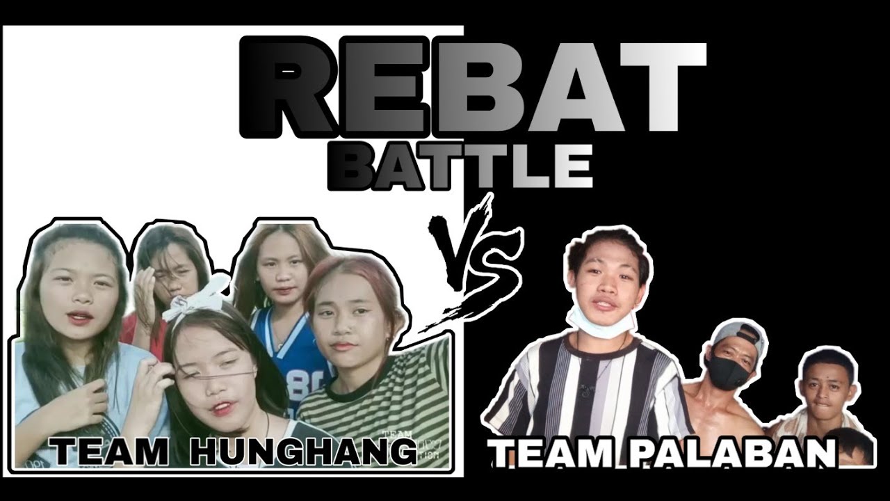Rebat battle |Team hunghang vs Team palaban - YouTube