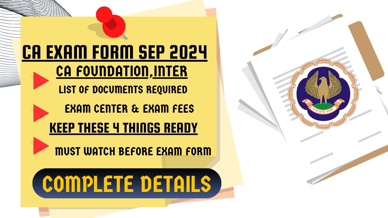 CA Exam Form September 2024 | Document Require,Exam Center & Fees ...