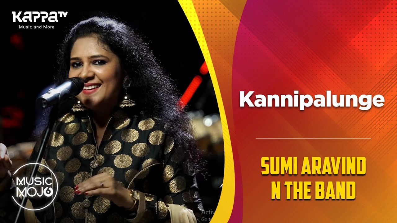 Kannipalunge - Sumi Aravind N The Band - Music Mojo Season 6 - Kappa TV ...