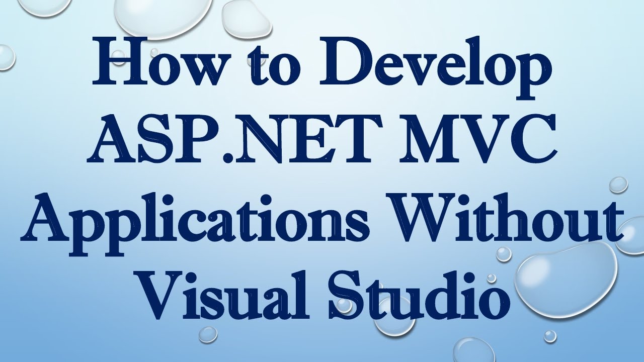 How to Develop ASP.NET MVC Applications Without Visual Studio - YouTube
