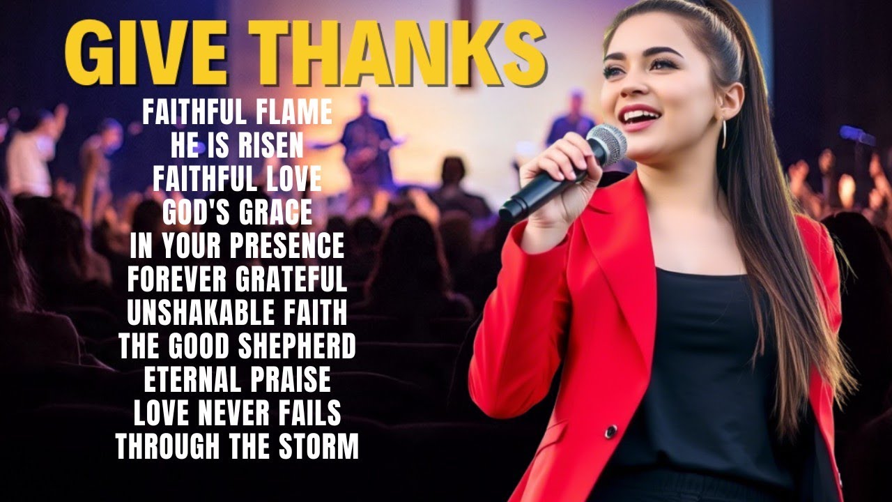 Faithful Flame || Best Praise and Worship Songs 2025, Special Worship ...