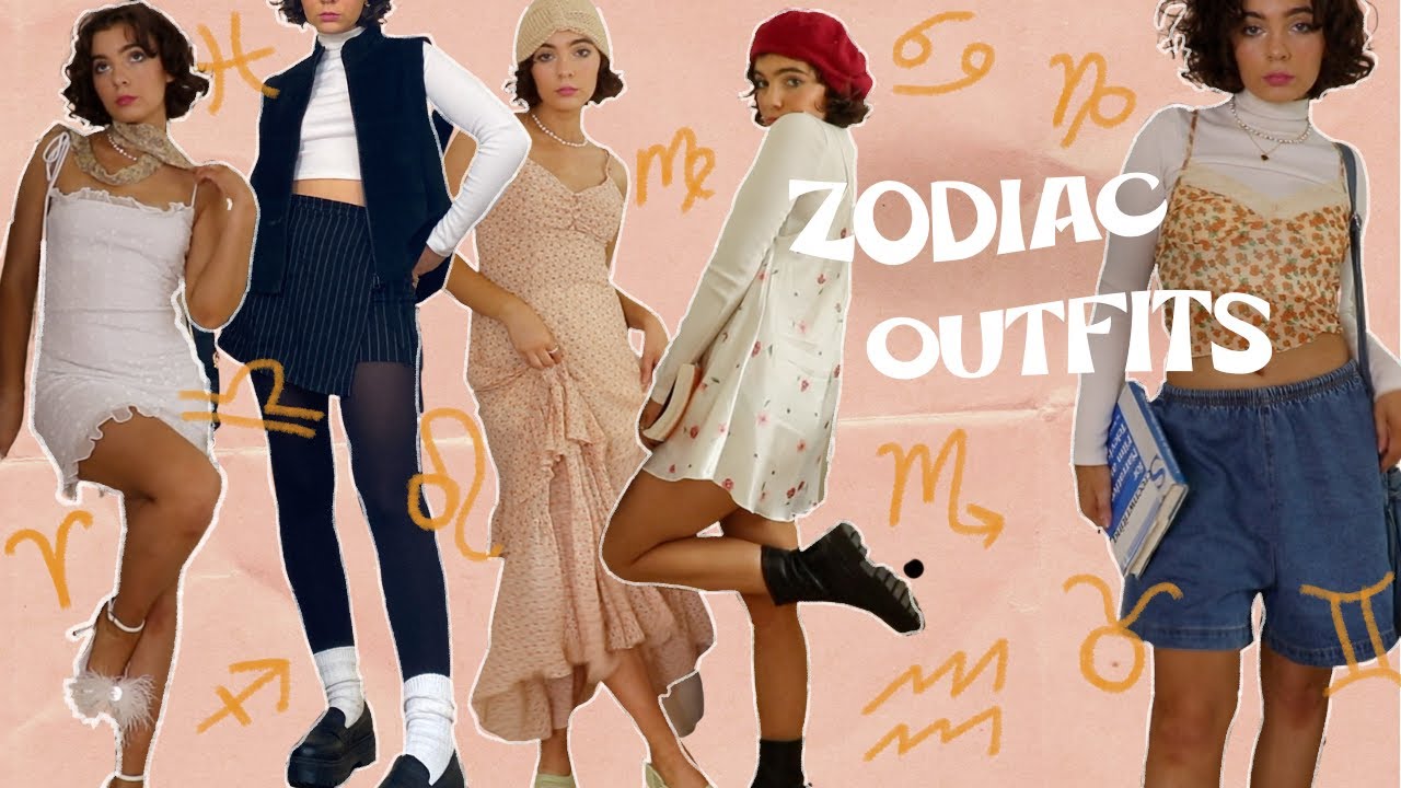 styling the ZODIAC SIGNS💐 WHAT THE ZODIACS WOULD WEAR - YouTube
