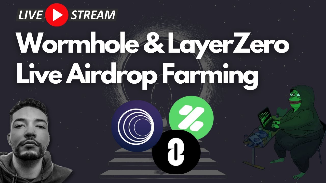 Wormhole & LayerZero Live Airdrop Farming - YouTube