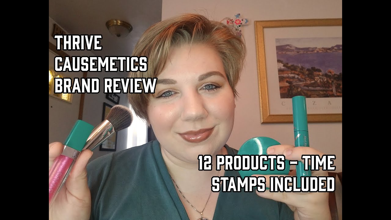 Thrive Causemetics Brand Review Video - Try ons, Unsponsored - YouTube