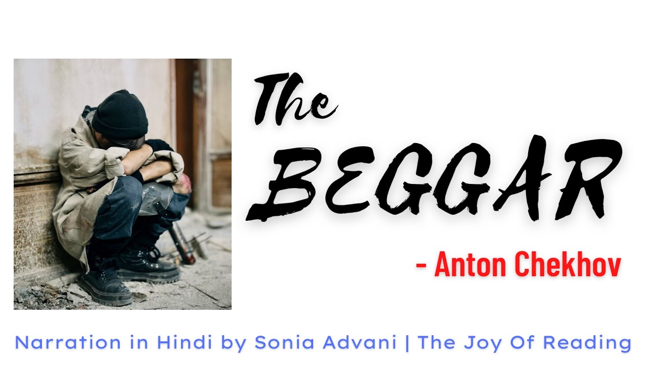 The Beggar by Anton Chekhov in Hindi | Narration by Sonia Advani | The ...