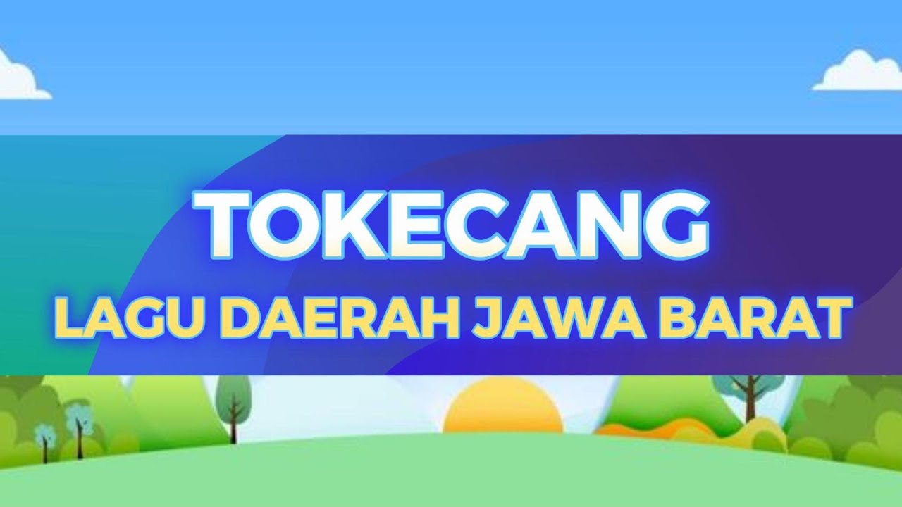 LAGU DAERAH ANAK (Tokecang) - YouTube