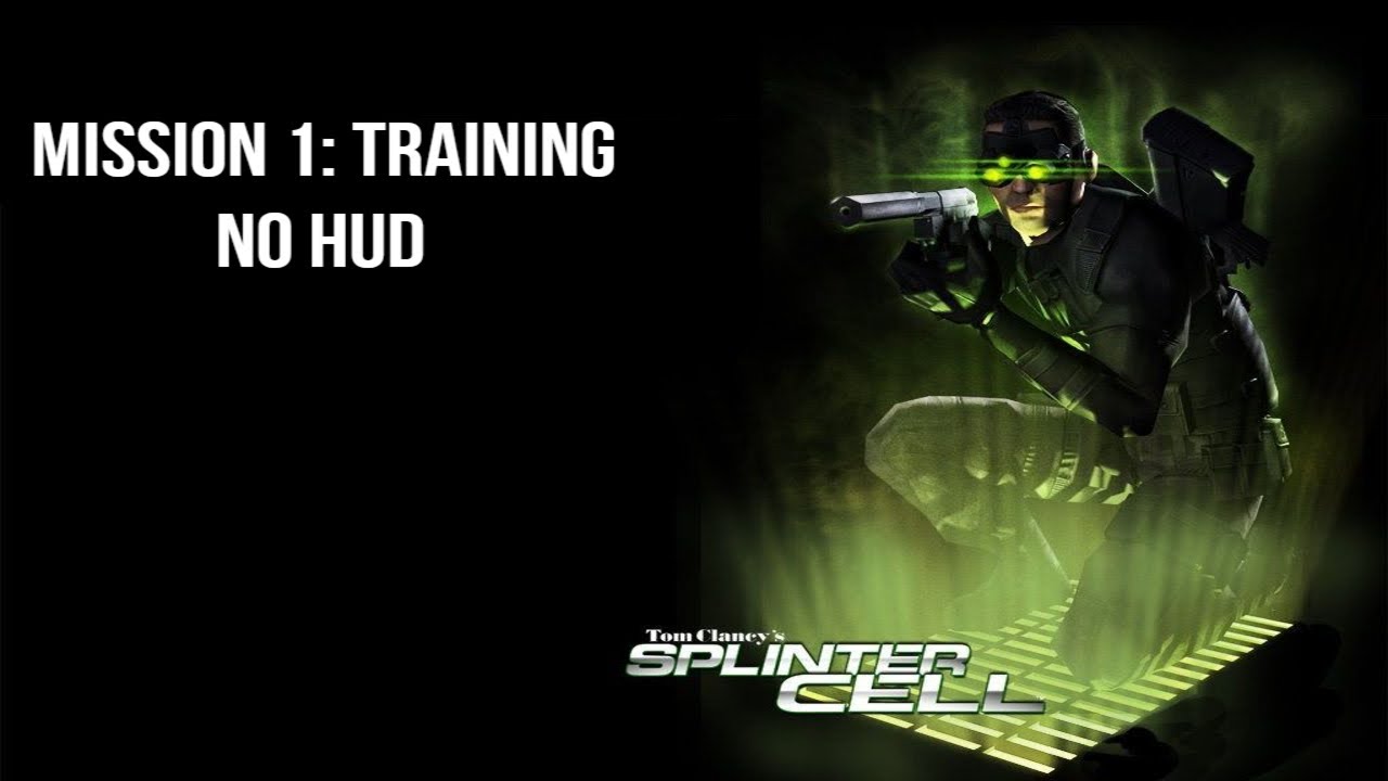 Splinter Cell - No HUD Walkthrough - Training - YouTube