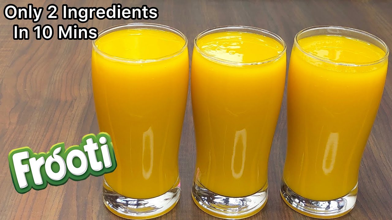 Mango Frooti Recipe | Only 2 Ingredients in 10 Minutes | Homemade Mango ...