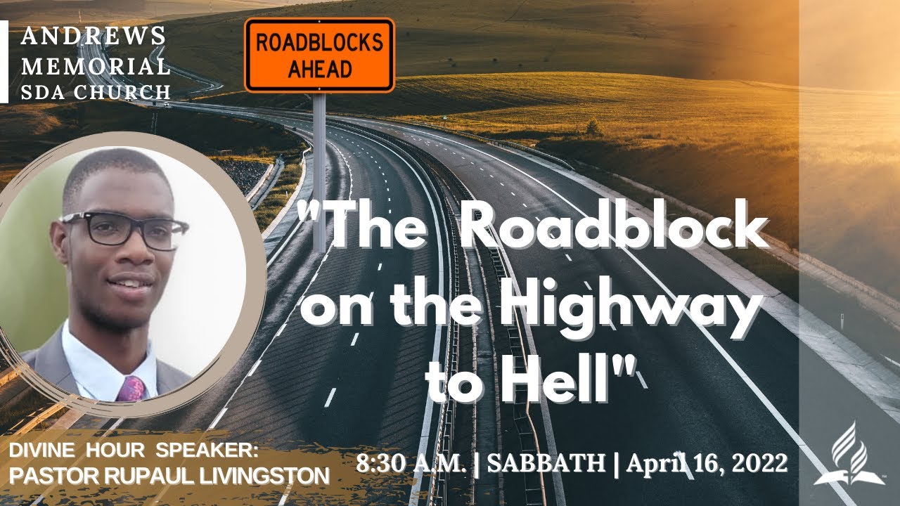 Sabbath Service | "The Roadblock on the Highway to Hell" | Pastor ...