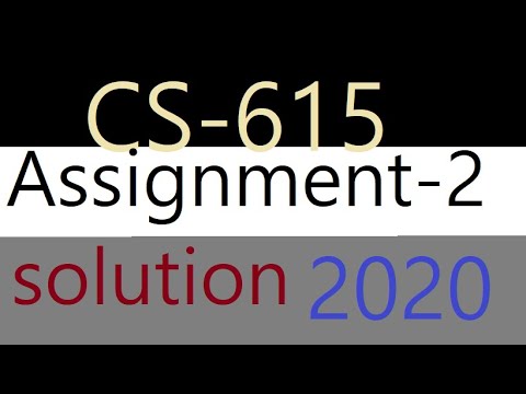 cs615 assignment no.2 soltuion 2020| spring | maryam world of information - YouTube