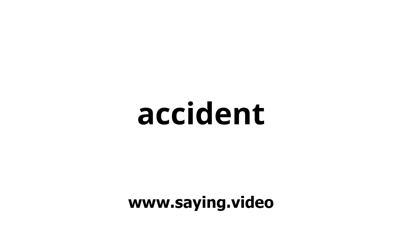 How to say accident in English - YouTube