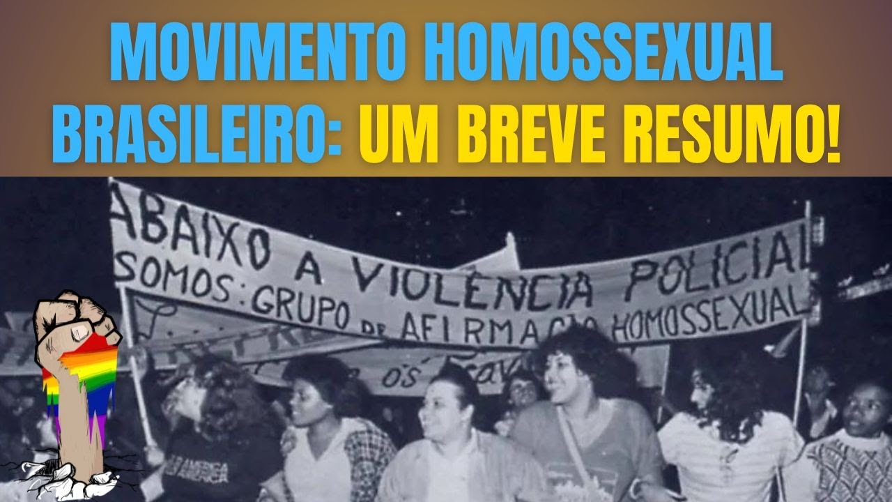 MOVIMENTO HOMOSSEXUAL BRASILEIRO: UM BREVE RESUMO! - YouTube