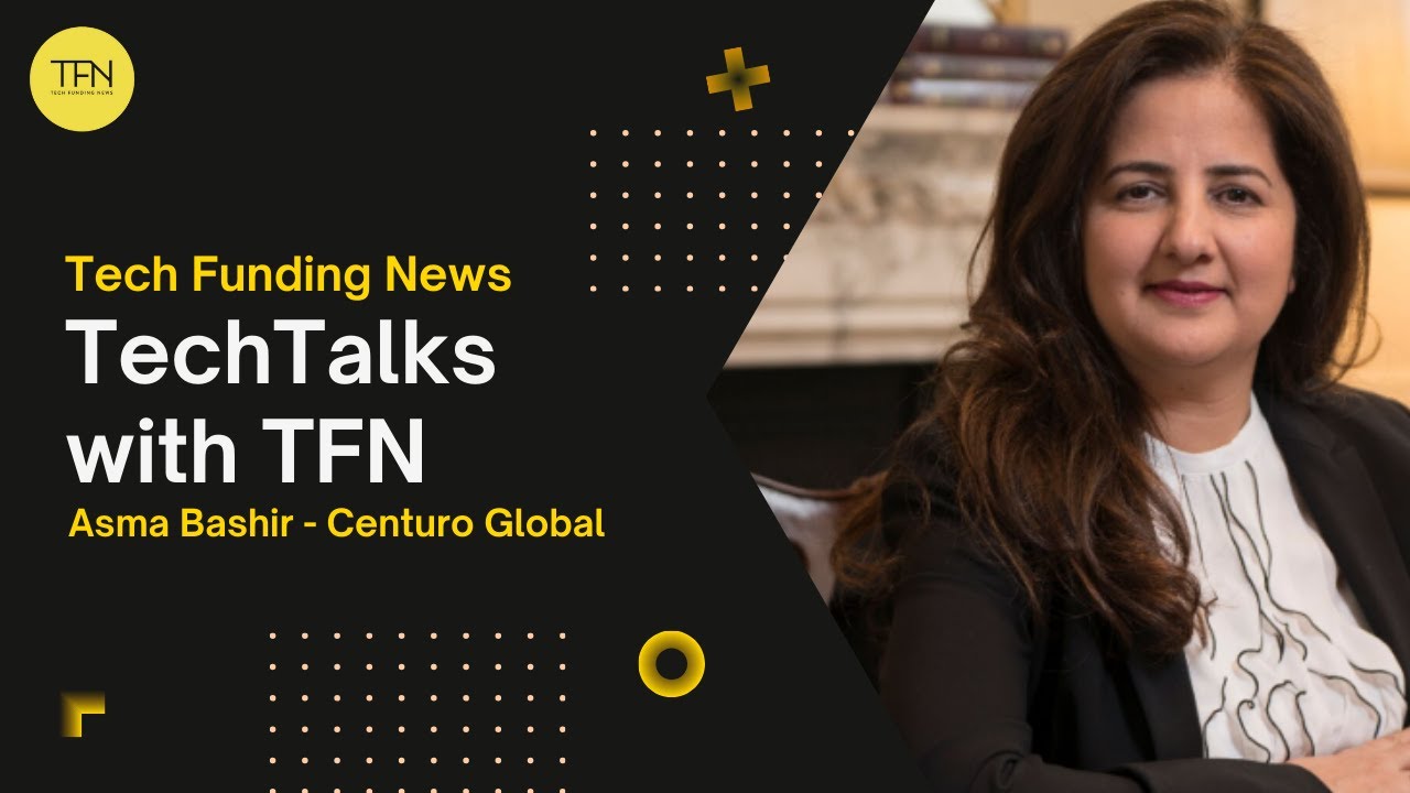 Tech Talks with TFN - Asma Bashir, Co-Founder Centuro Global - YouTube