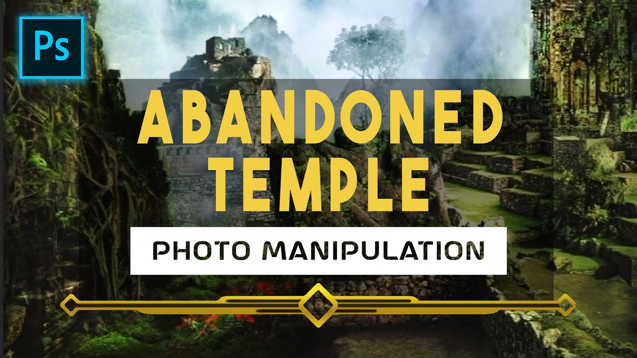 The Abandoned Temple Photo Manipulation Time lapse - Visual Alchemy - YouTube