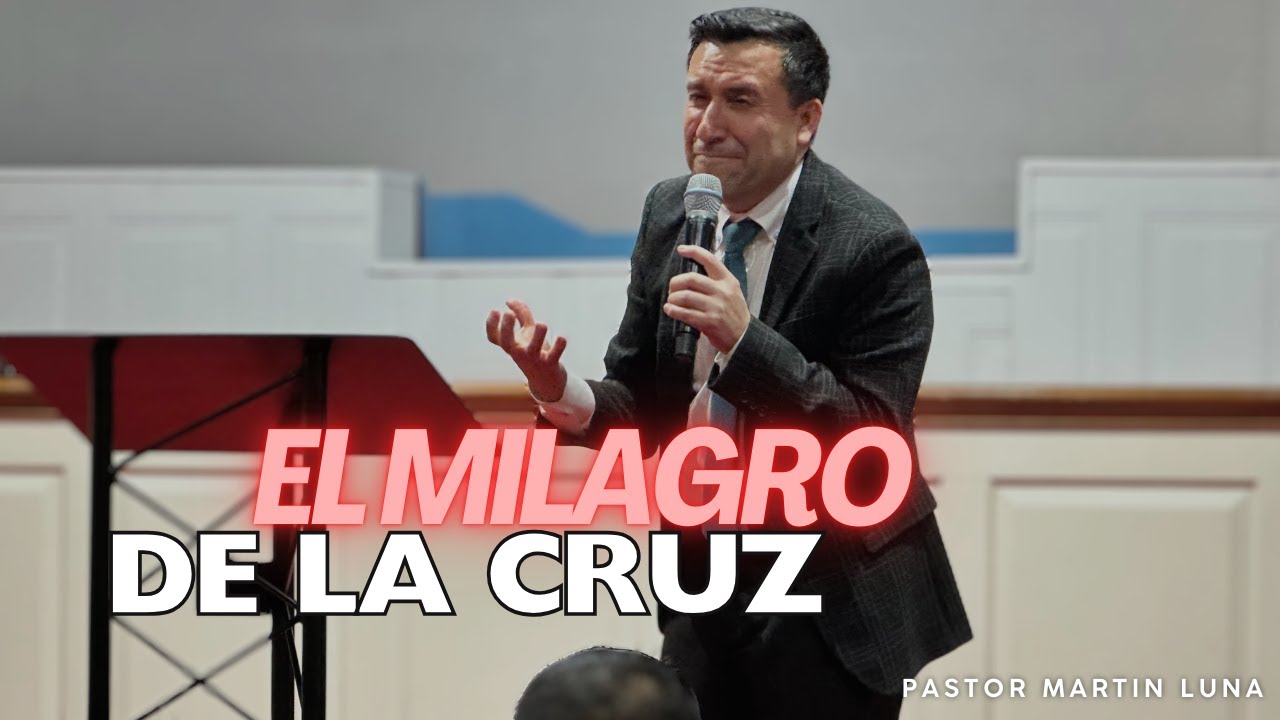 El Milagro de la Cruz | Pastor Martin Luna | LUAPA Apostolic Church ...