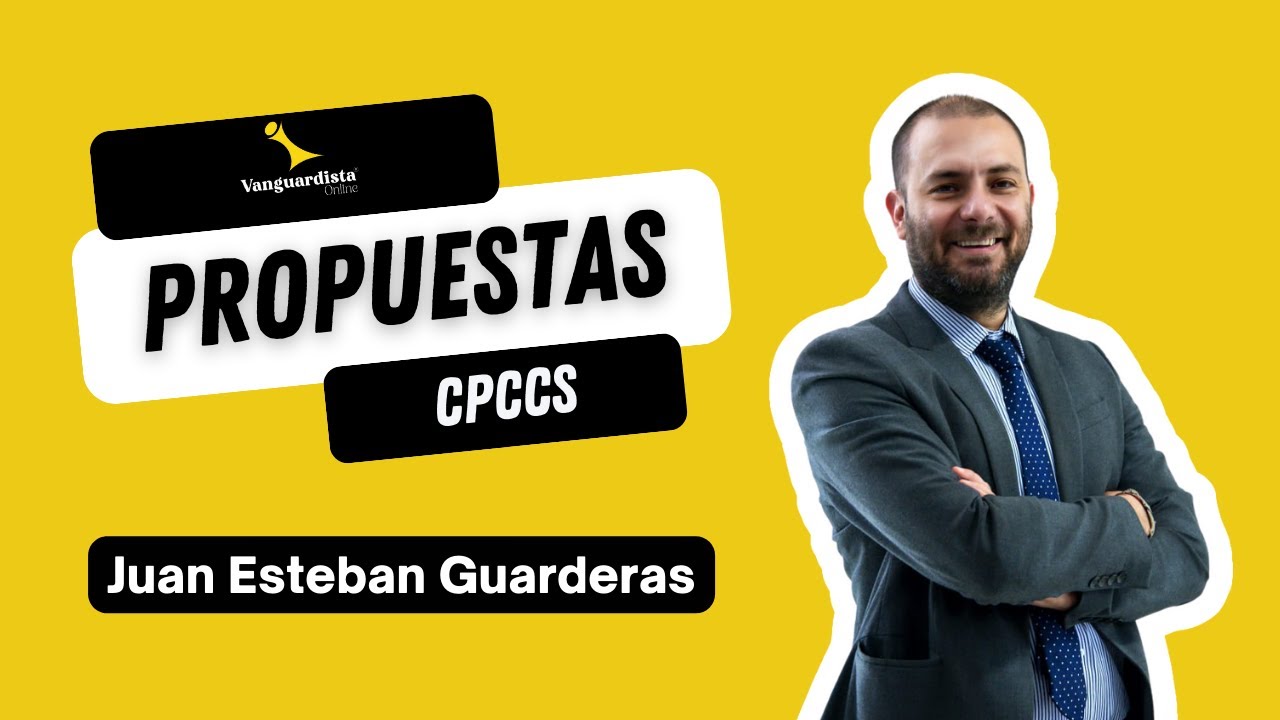Propuestas para el CPCCS | Juan Esteban Guarderas - YouTube