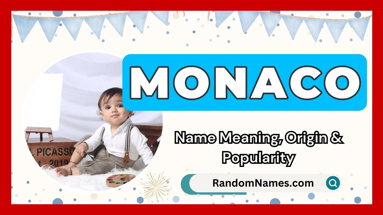 Monaco - Baby Boy Name Meaning, Origin & Popularity - RandomNames.com ...
