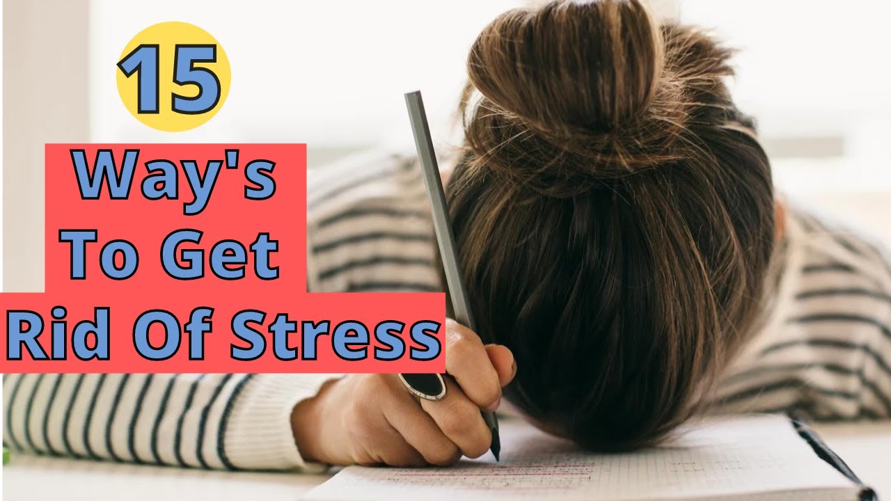 15 Ways To Get Rid Of Stress. How to live stress free. - YouTube